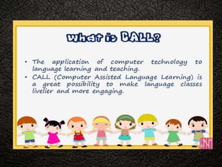 Computer Assisted Language Learning. | PPTX