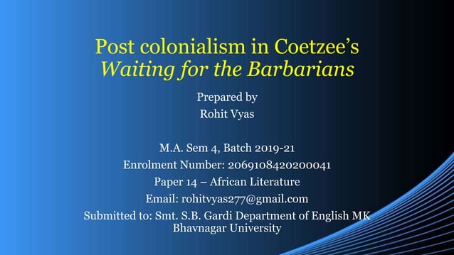 Post-colonialism in Coetzee's Waiting for the Barbarians | PPT