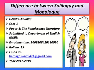 Difference between Soliloquy and Monologue | PPTX