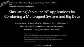 Simulating Vehicular IoT Applications by Combining a Multi-agent System and Big Data | PPT