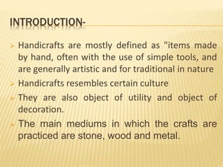 HANDICRAFTS:- IMPORTANT OBJECTS AND CENTERS | PPTX | Woodworking | Arts ...