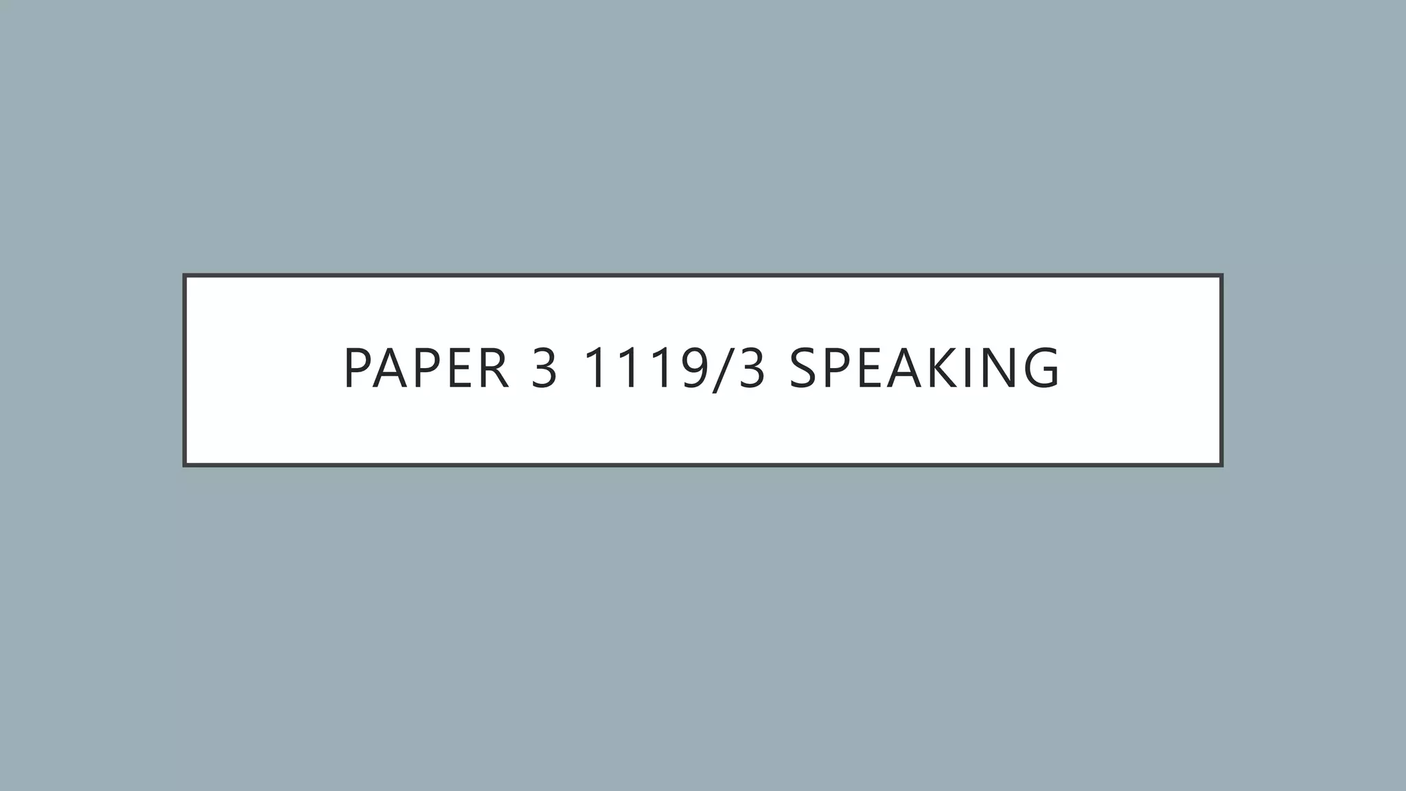 PAPER 3 ENGLISH SPEAKING Tips.pptx | Free Download