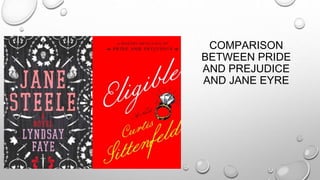 Comparison of pride and Prejudice and Jane Eyre | PPTX