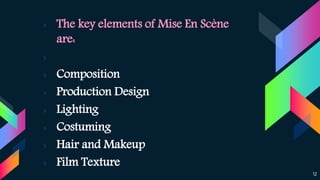 Significance of Film and Mise-en-Scene in a Film | PPTX