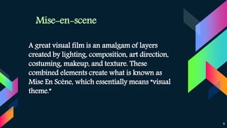 Significance of Film and Mise-en-Scene in a Film | PPTX