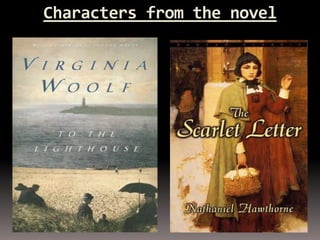 Characterization of Lily Briscoe and Hester Prynne | PPT