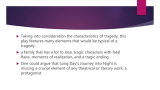 Long Day's Journey Into Night As A Tragedy | PPTX