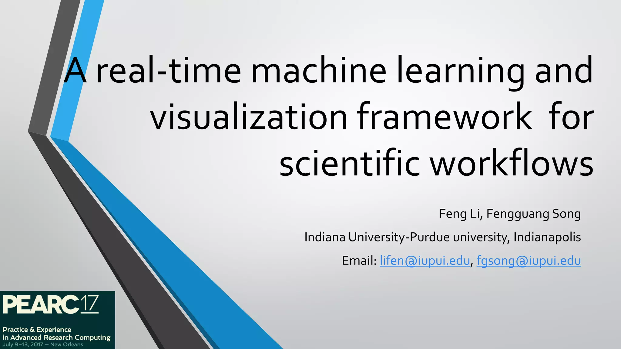 Pearc17a Real Time Machine Learning And Visualization Framework For Scientific Workflows Ppt