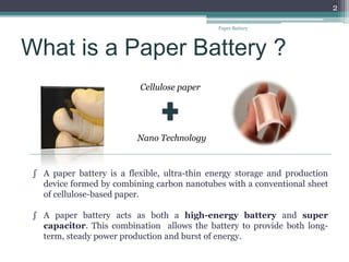 Paper battery | PPTX | Consumer Electronics | Technology & Computing
