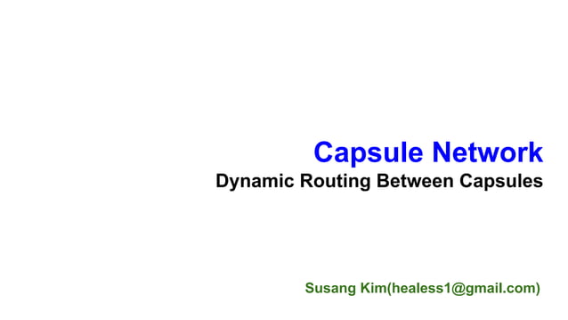[Paper] dynamic routing between capsules | PPT