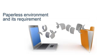 Paperless Enviroment, Impact and how we can become paper free | PPT