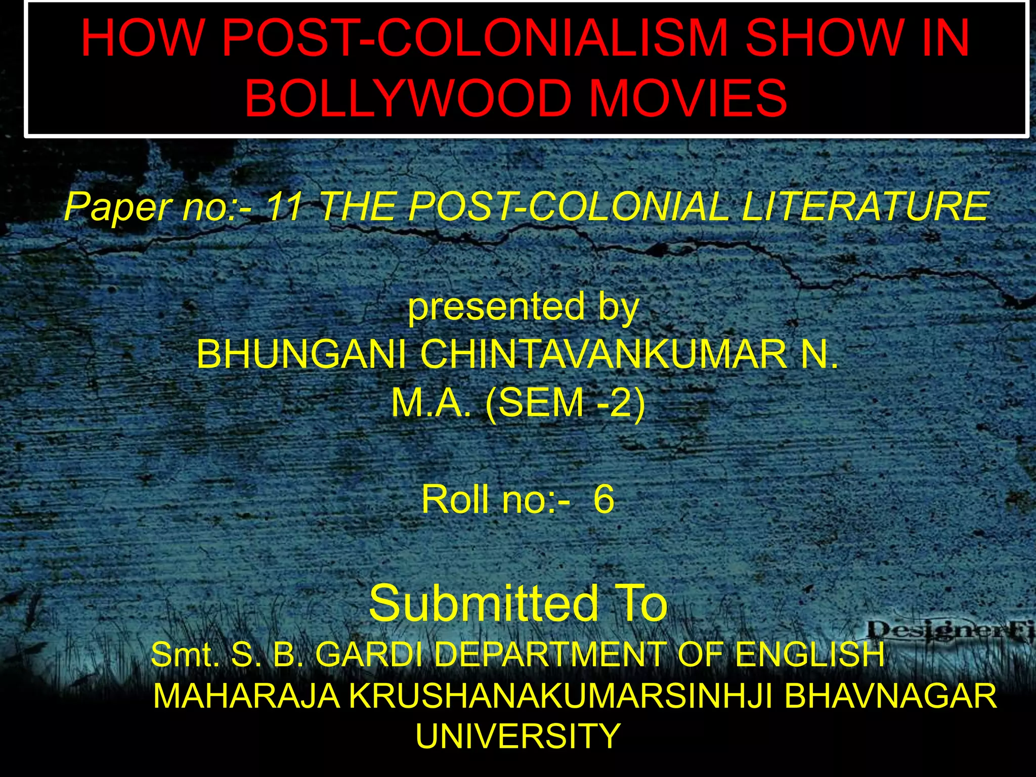 Paper no.11 how post cololinalism shows in bollywood movies. | PPTX