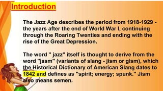 The Great Gatsby novel represented The JAZZ AGE | PPT