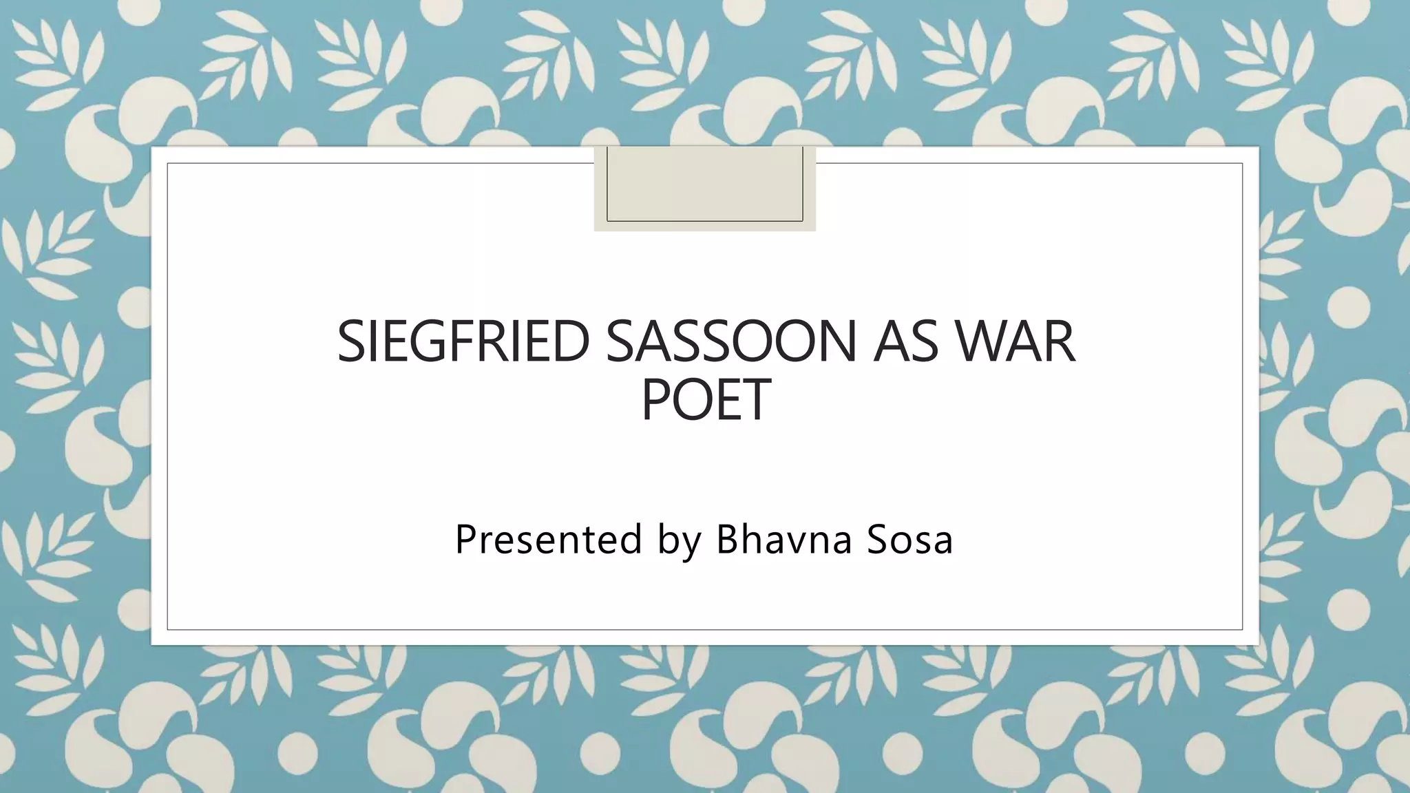 Siegfried Sassoon as War Poet | PPT