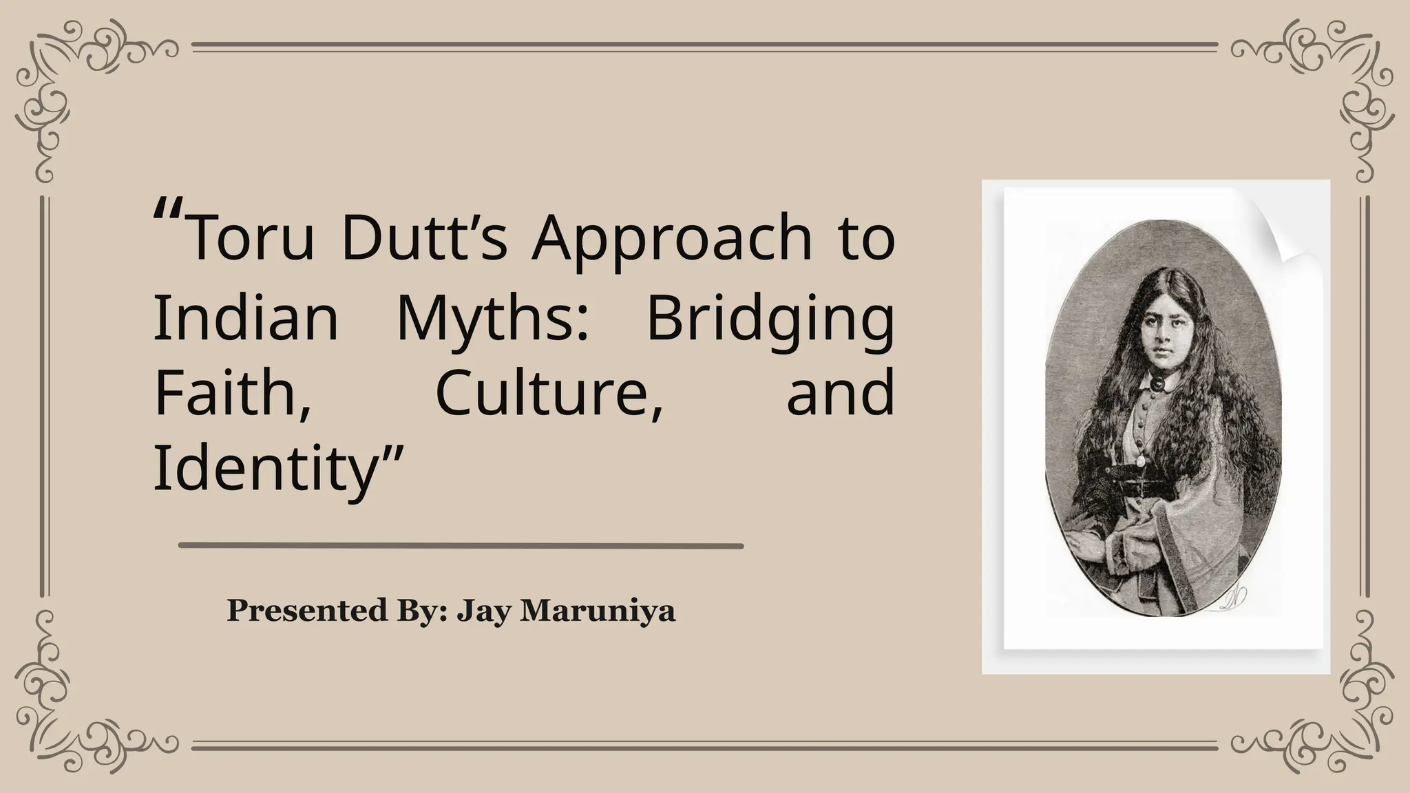 “Toru Dutt’s Approach to Indian Myths: Bridging Faith, Culture, and ...