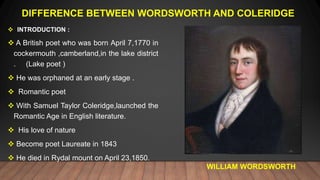 Paper no 3 Topic : Difference between Wordsworth and Coleridge | PPTX
