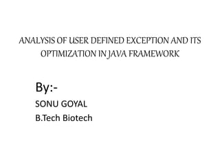 ANALYSIS OF USER DEFINED EXCEPTION AND ITS OPTIMIZATION IN JAVA FRAMEWORK | PPTX | Programming ...