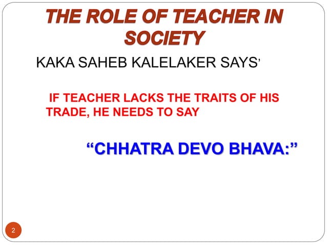 THE ROLE OF TEACHER IN SOCIETY | PPTX | Hinduism | Religion & Spirituality