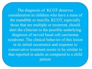 Dr Rahul Katyayan. Odontogenic Keratocyst in Child Head &Neck Region | PPTX
