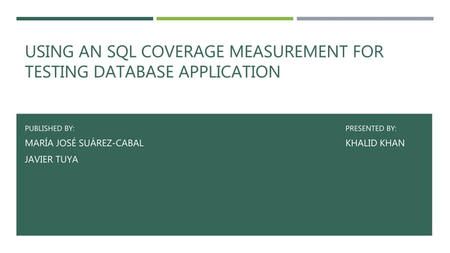 Using An Sql Coverage Measurement For Testing Database Application Ppt