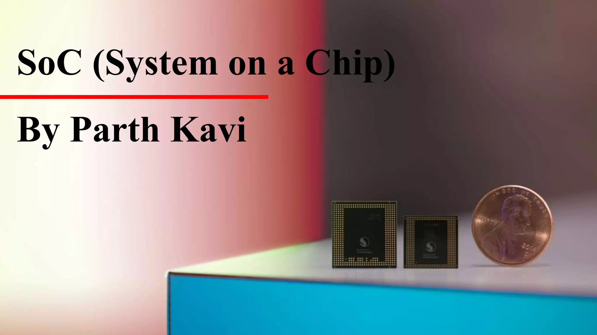 SOC - system on a chip | PPTX