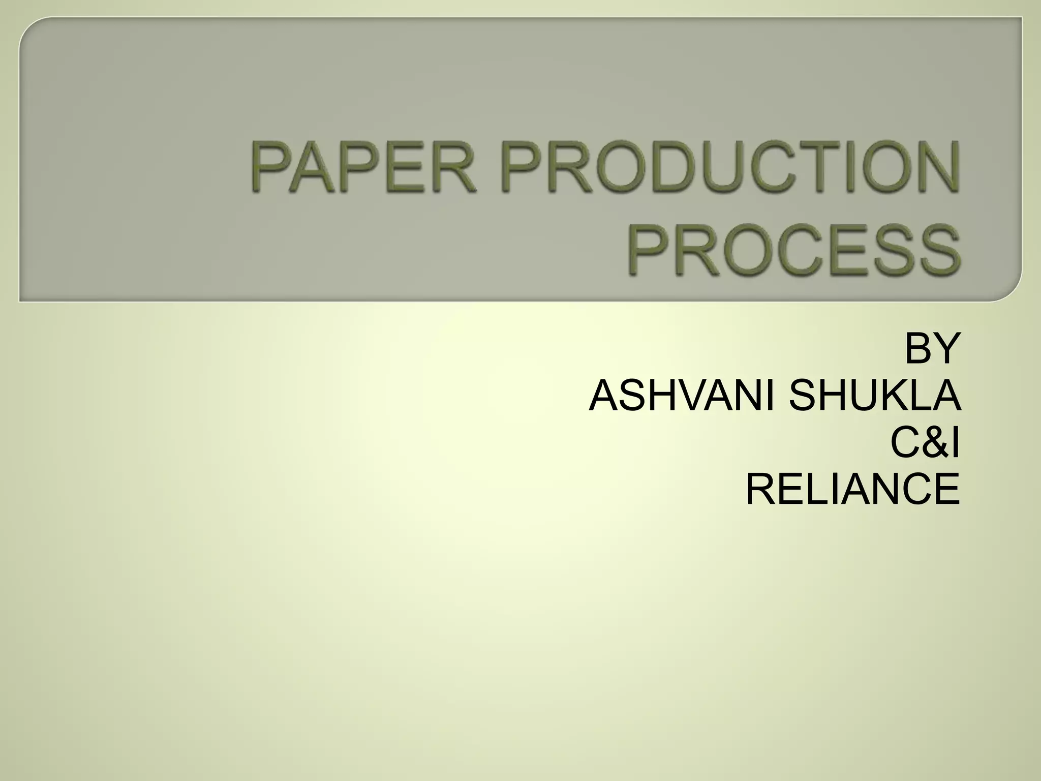 Paper production process | PPTX