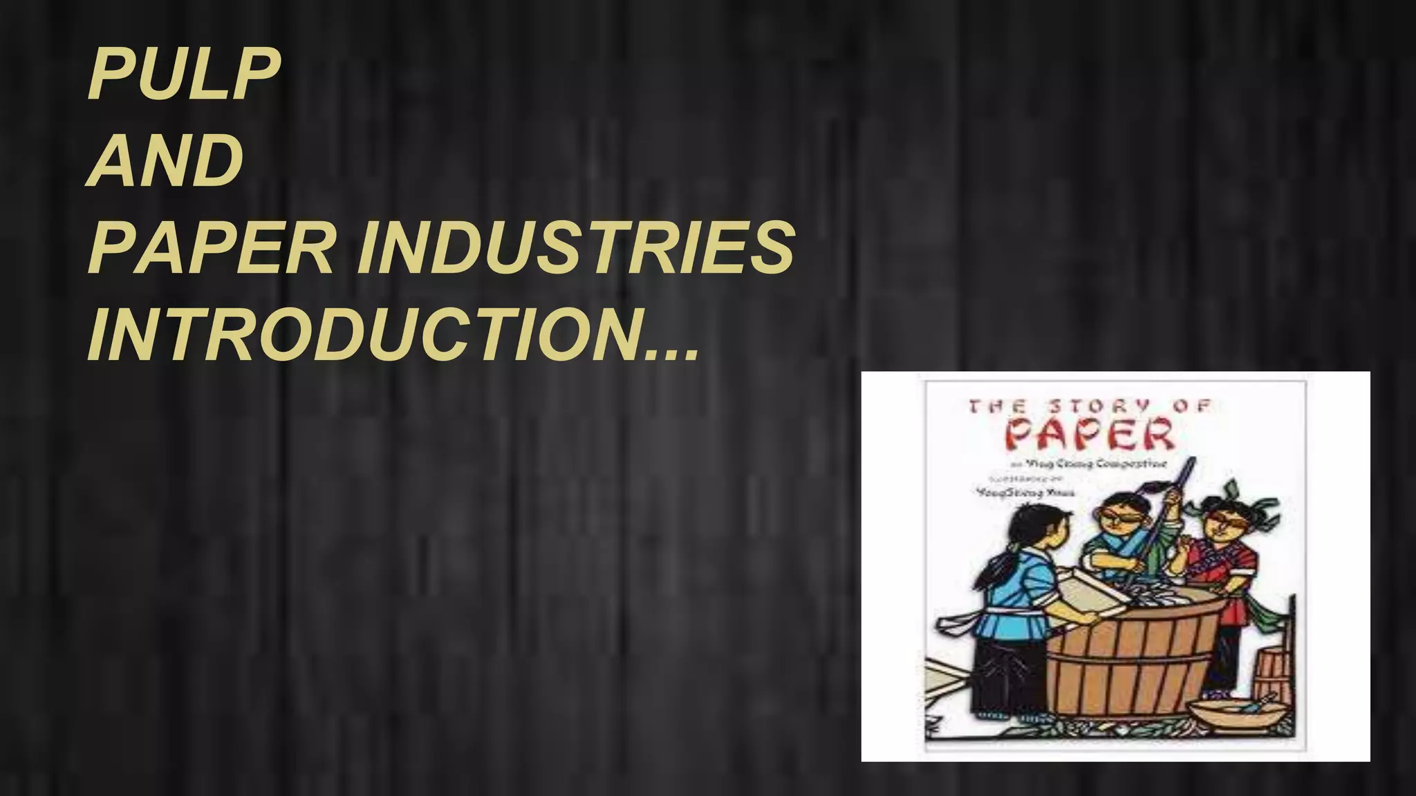 Paper&pulp industry assingment final | PPTX