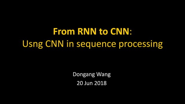 Use CNN for Sequence Modeling | PPT