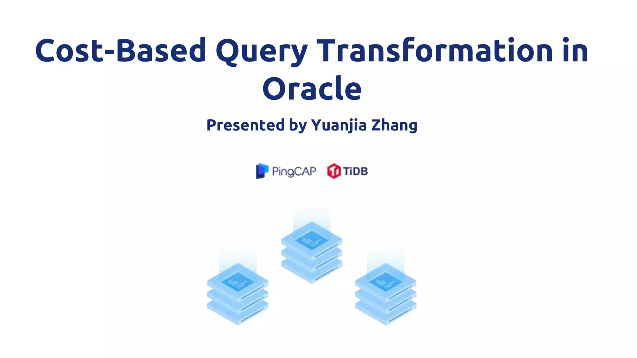Paper Reading Cost Based Query Transformation In Oracle Ppt
