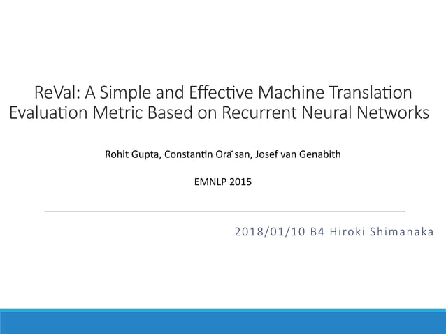[論文紹介] ReVal: A Simple and Effective Machine Translation Evaluation ...