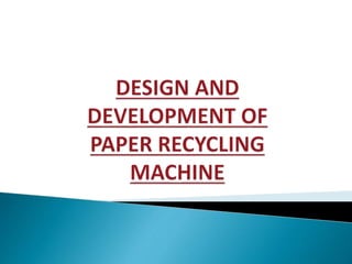 Paper recycling machine | PPTX