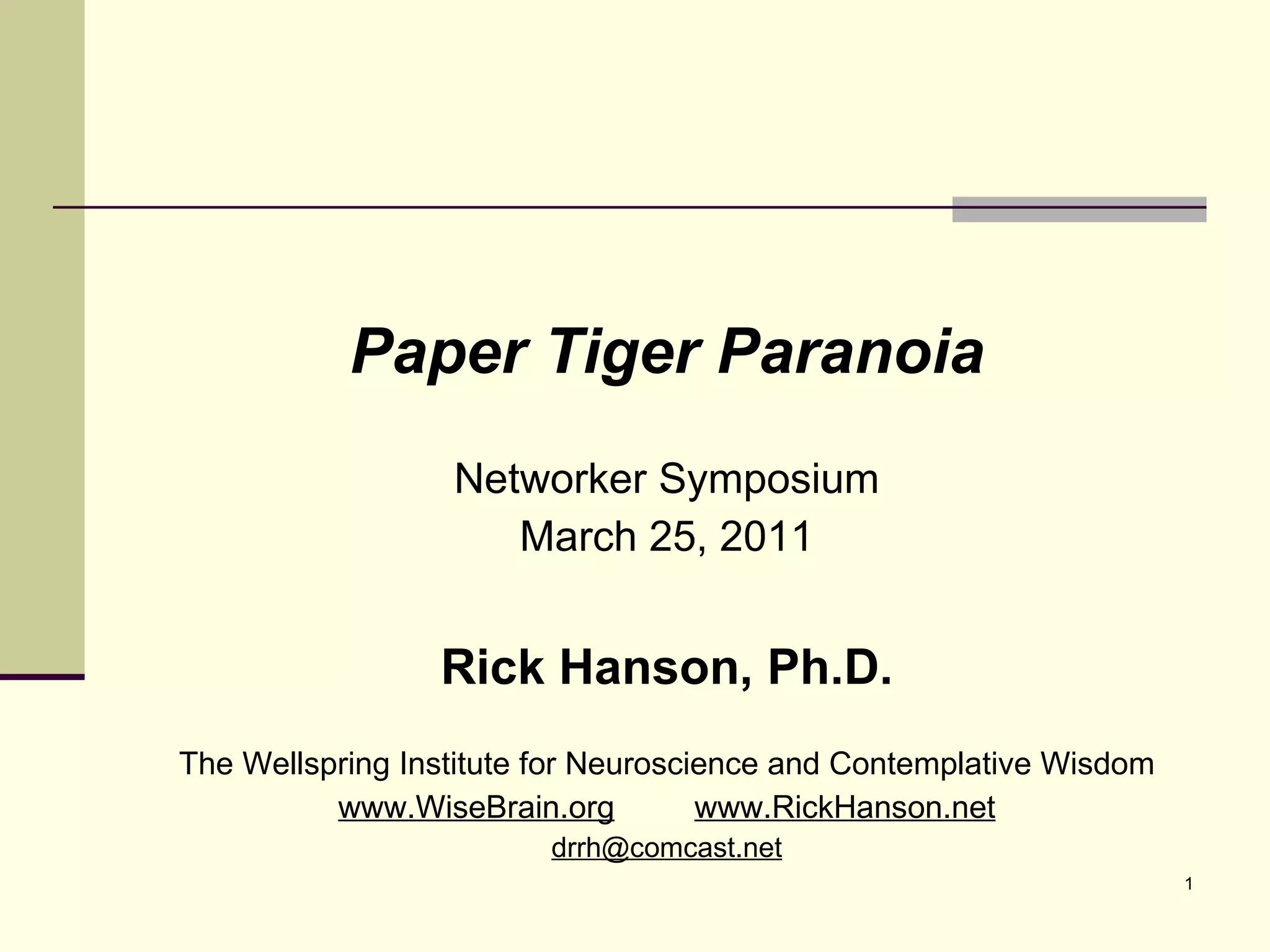 Paper Tiger Paranoia - Rick Hanson, PhD | PPT