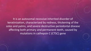 Papillon lefevre syndrome | PPTX