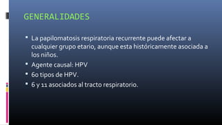 Papilomatosis laringea | PPT