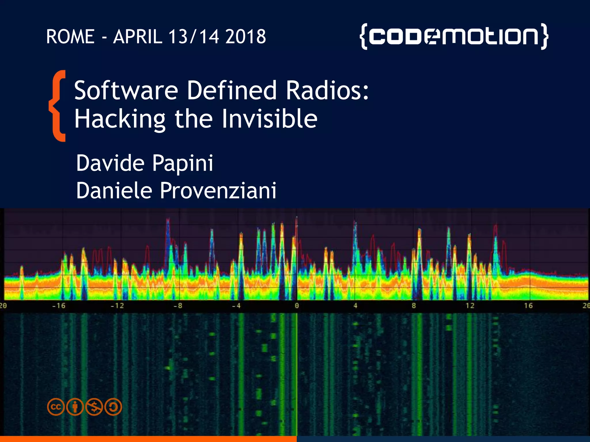 Software Defined Radios: Hacking the Invisible by Davide Papini and Daniele Provenziani | PPT