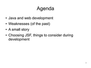 Web development in JavaEE7 with JSF, does it still matter? | PPT