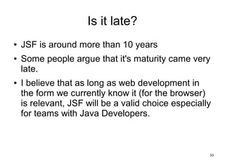 Web development in JavaEE7 with JSF, does it still matter? | PPT