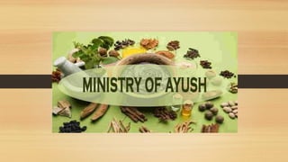 AYUSH (INDIAN TRADITIONAL MEDICINAL SYSTEM) | PPTX