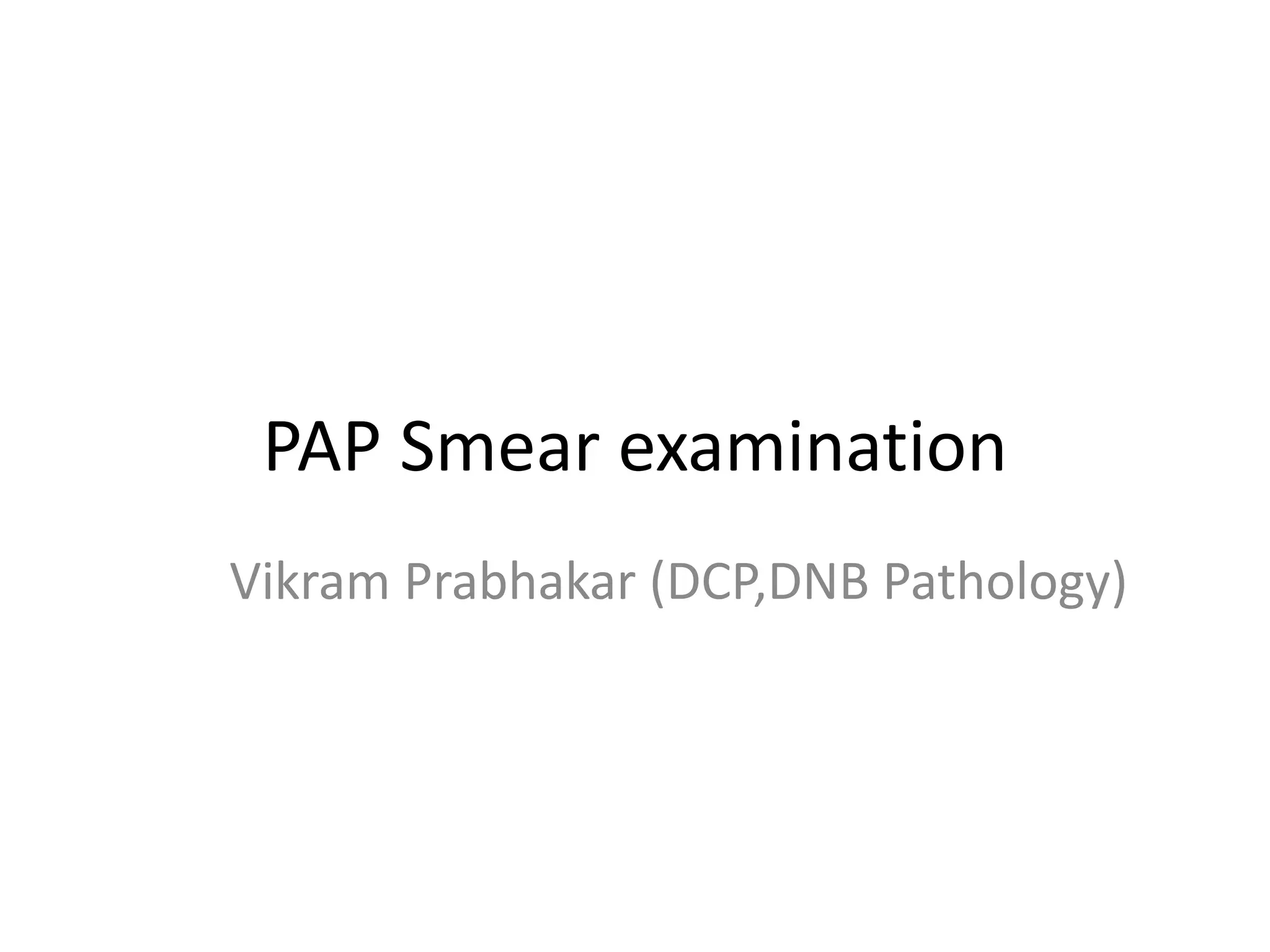 Pap smear Examination | PPTX