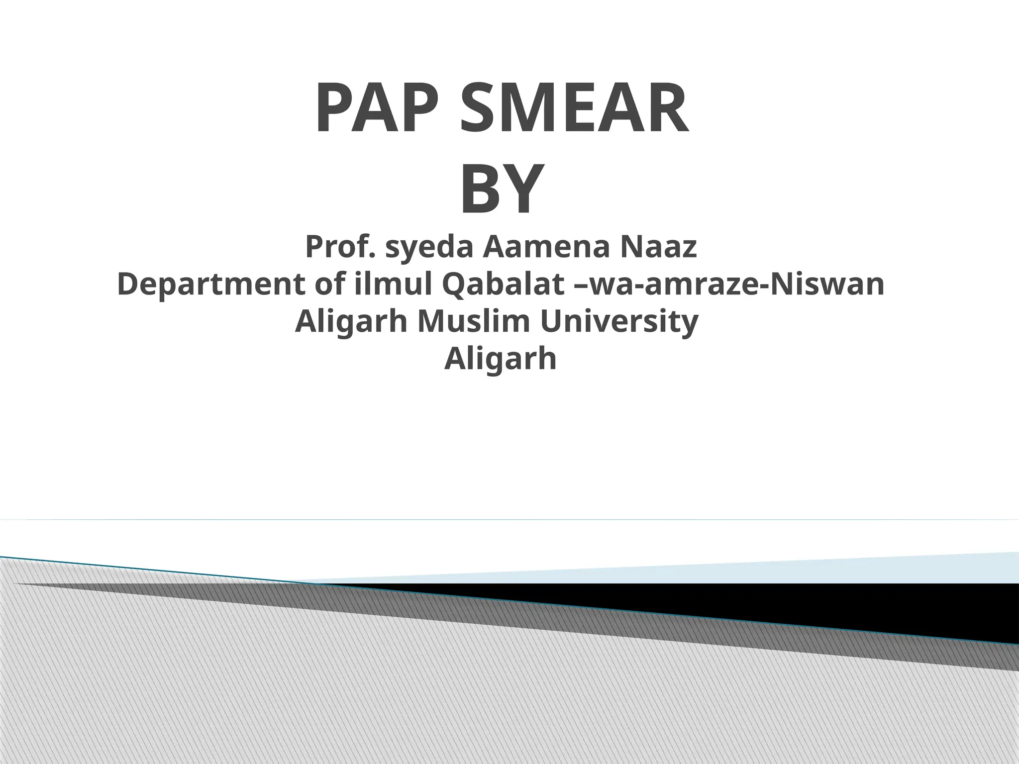 PAP SMEAR abou pap smear by senior consultant.pptx
