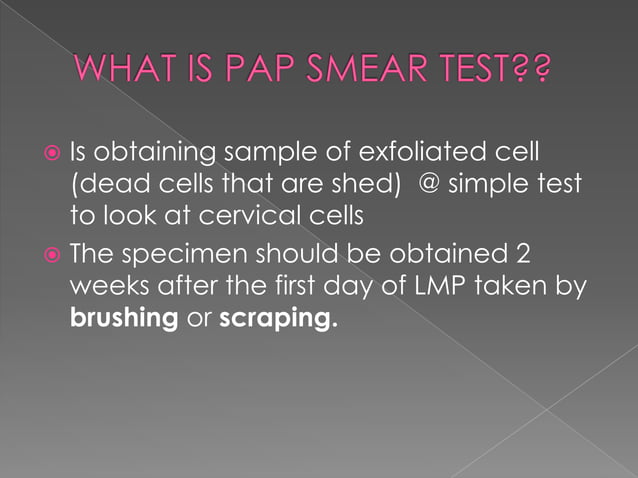Pap smear | PPTX | Reproductive Health | Diseases and Conditions