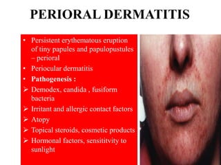 differentials of papules on face | PPTX