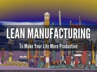 Lean Manufacturing Concepts Can Be Applied To Everyday Tasks | PPT