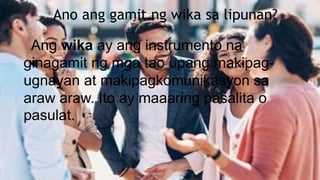 Paraan ng Paggamit ng Wika sa Lipunan | PPTX