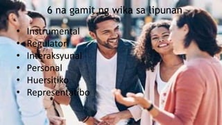 Paraan ng Paggamit ng Wika sa Lipunan | PPTX