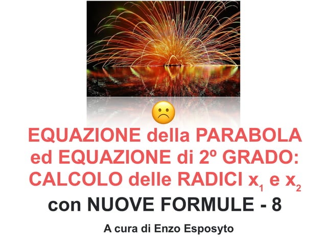 Parabola ed Equazione di Secondo Grado - NUOVE FORMULE per x1 e x2 ...