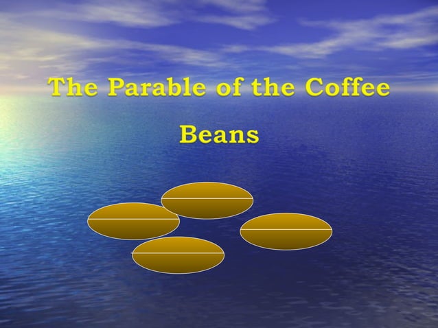 Parable Of The Coffee Bean | PPT