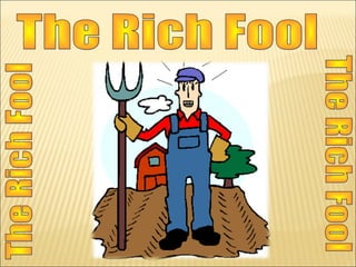 Parable rich fool | PPT