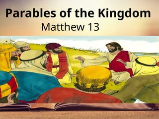 Mathew - Parables-of-the-Kingdom PPT.pptx