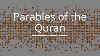 Parables of the Quran tawheed, islamic studies | PPTX